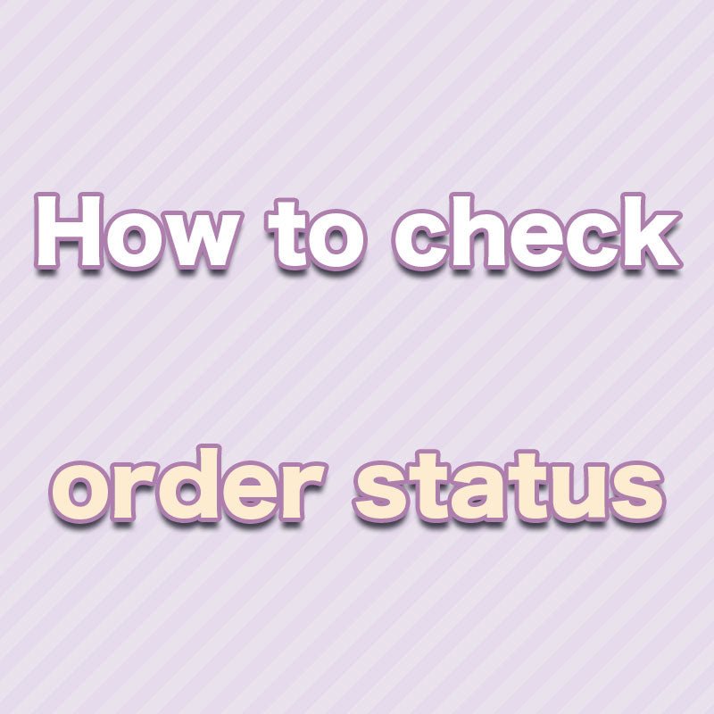 How to check your order details and status? – SHINLAD